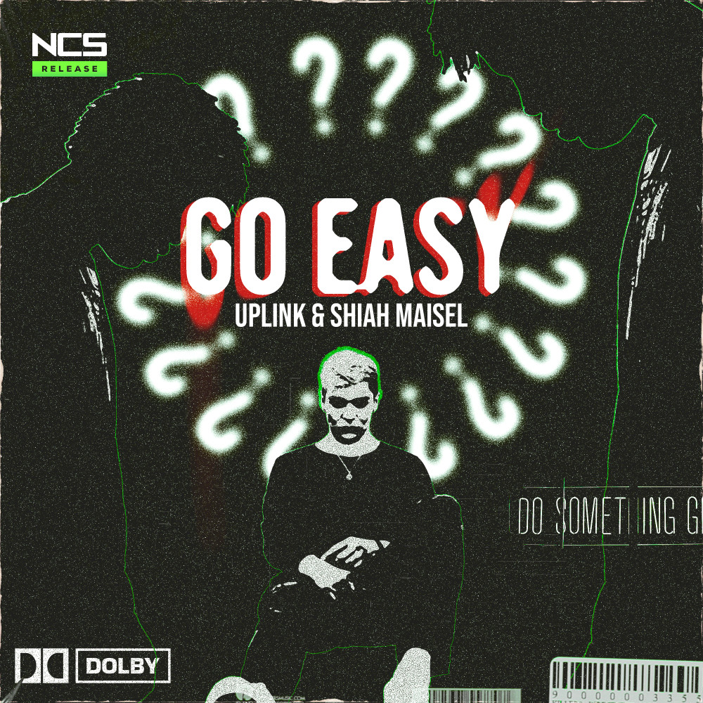 Go Easy by Uplink + Shiah Maisel on NCS