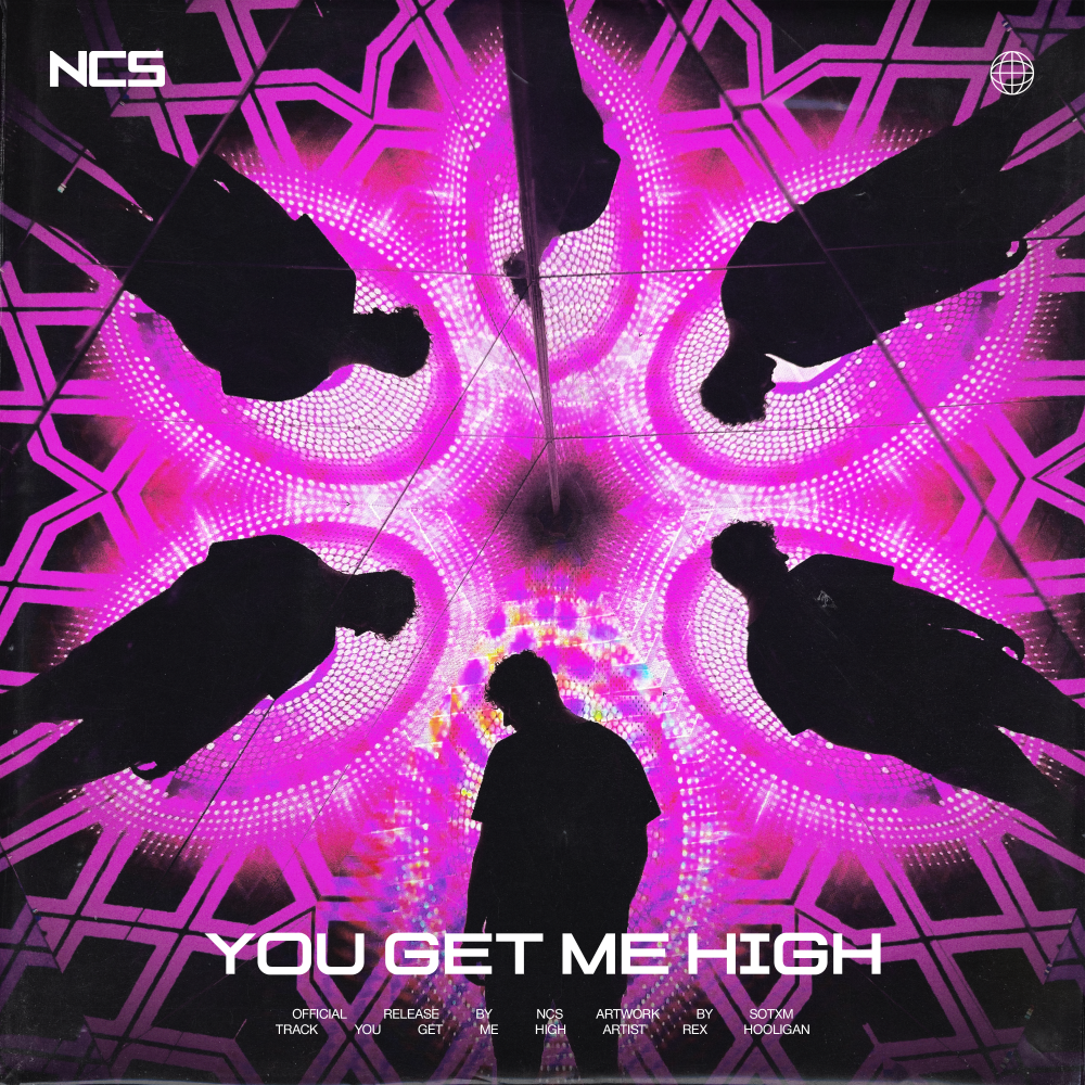 You Get Me High by Rex Hooligan on NCS